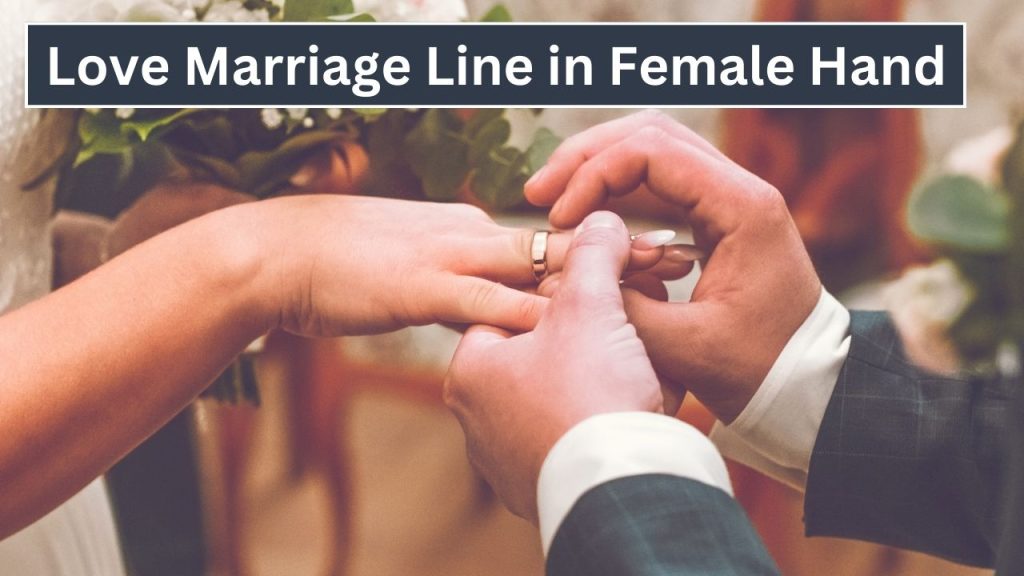 Love Marriage Line in Female Hand - Haffizji - Best Astrologer in ...